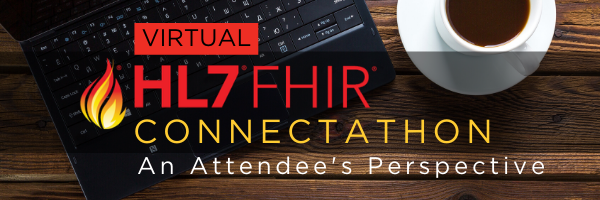 An Attendee's Perspective on the Virtual HL7 FHIR Connectathon & the Future of Tech Conferences